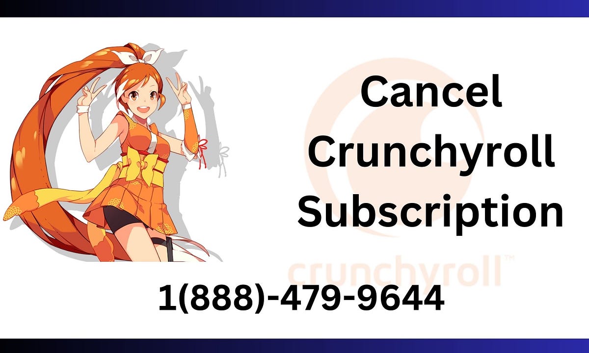 How to Cancel Crunchyroll Subscription | by james rhys | Sep, 2023 | Medium