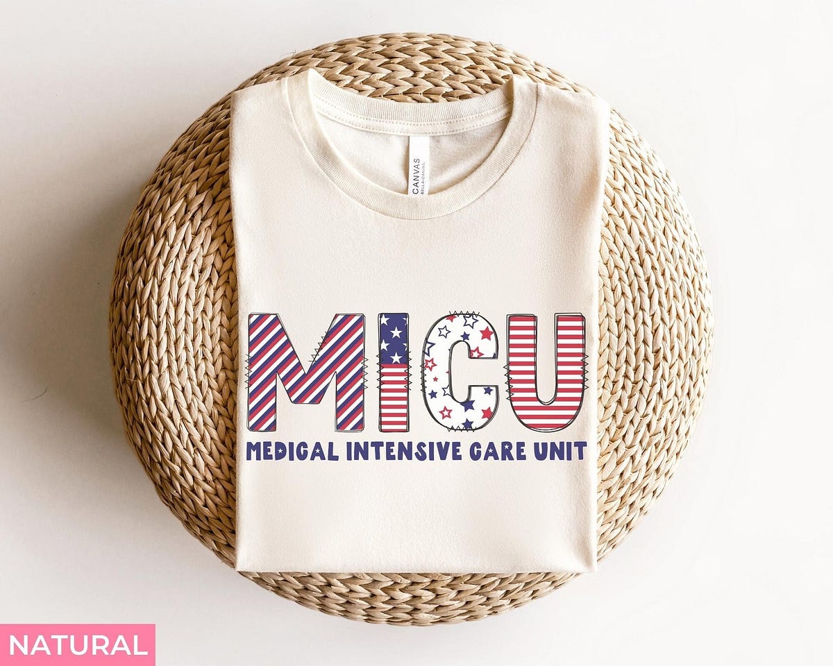 MICU Nurse July 4th USA Shirt, Micu American Independence Day Tshirt, Medical Intensive Care ...