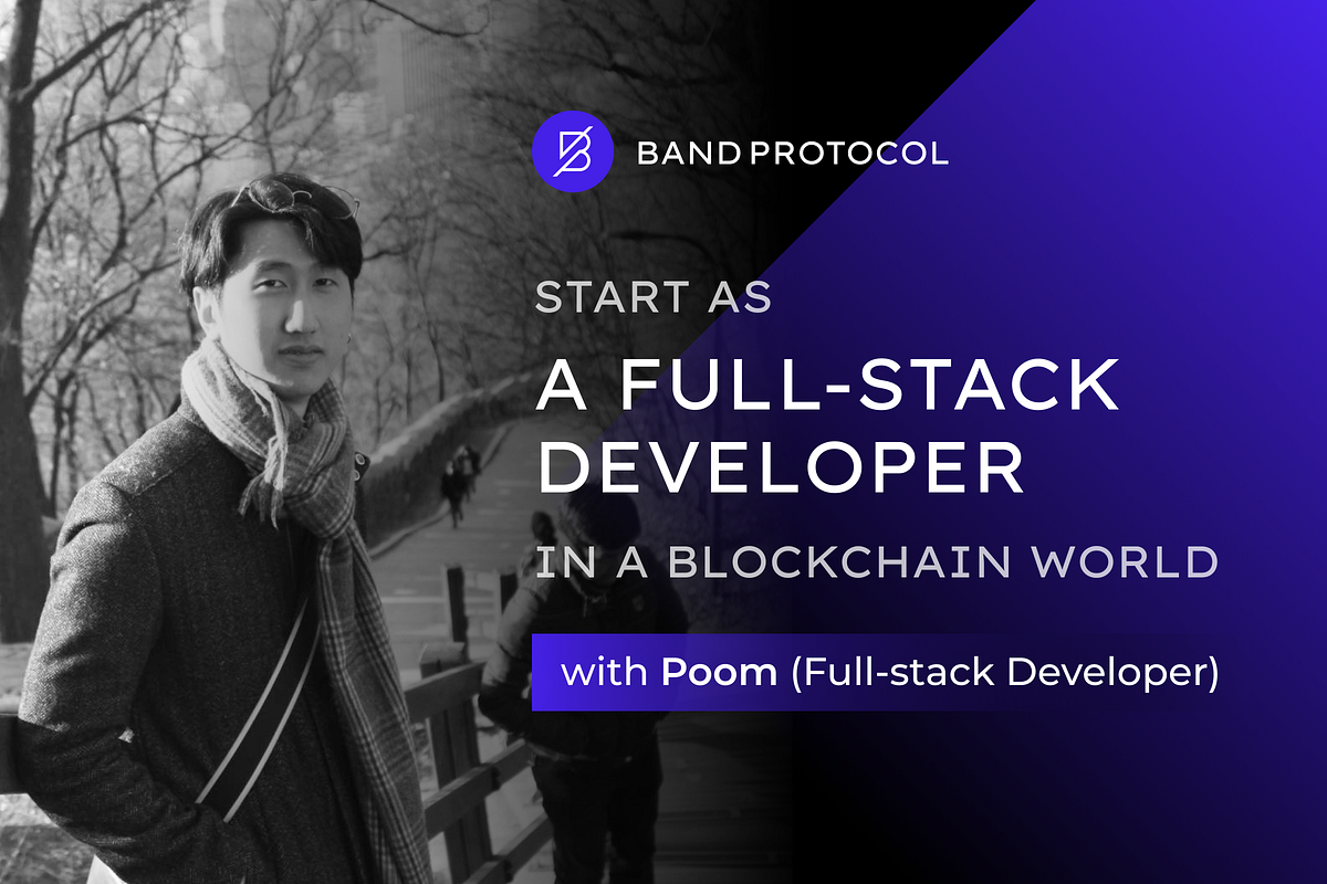 🚀 Start as a Full-stack Developer in a Blockchain World | by Life at ...