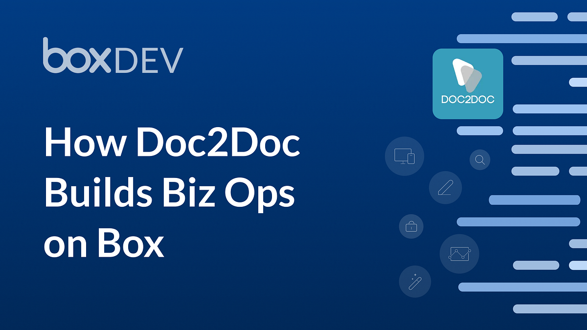 How Doc2Doc Builds Biz Ops on Box | by The Luddite CTO | Box Developer Blog | Medium