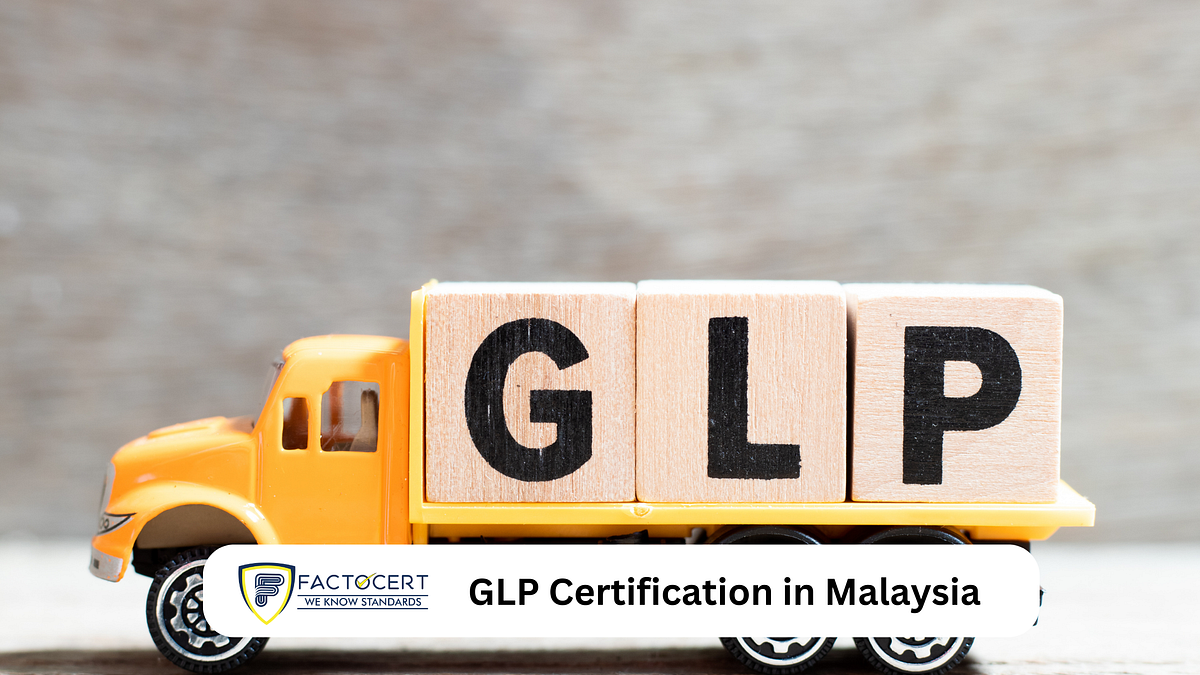 What are the documents required for GLP Certification in Malaysia | by ...