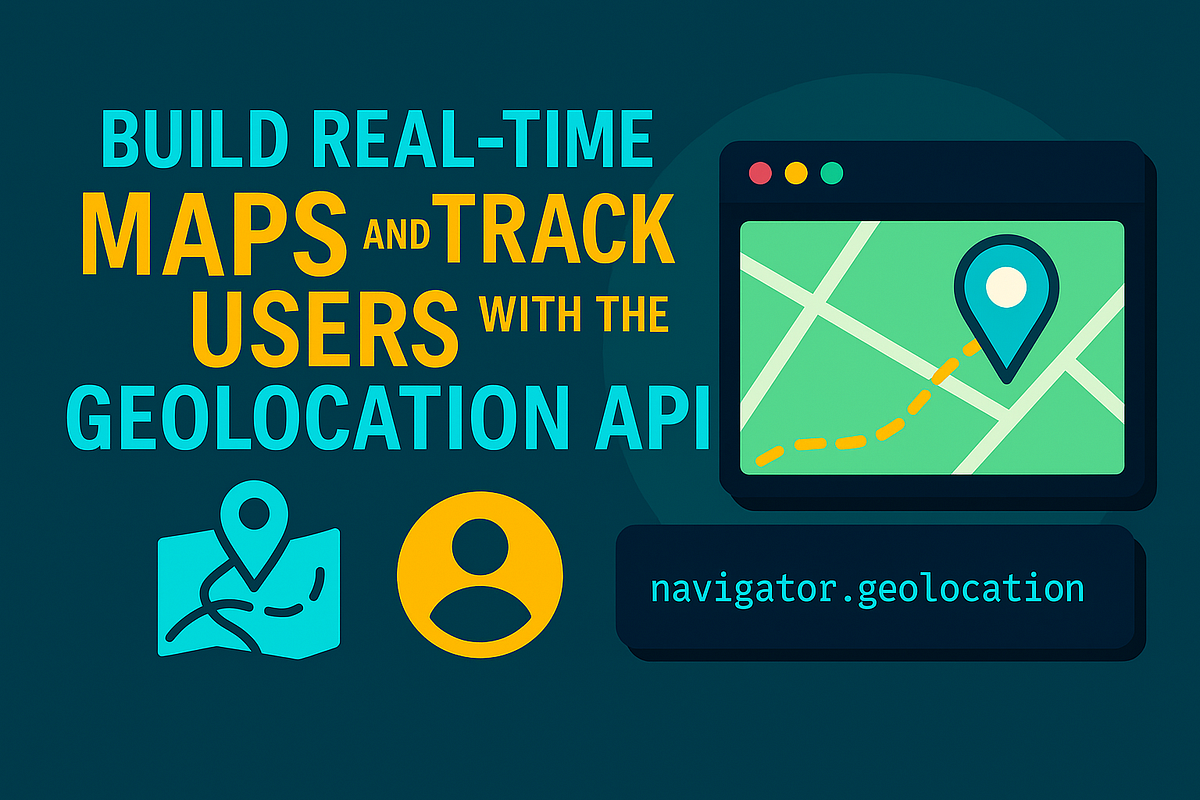Build Real-Time Maps and Track Users with the Geolocation API | by CodeByUmar | JavaScript in ...