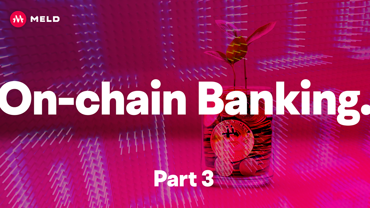 On-chain Banking Part 3: Capital Efficiency | by Ken Olling | MELD | Medium