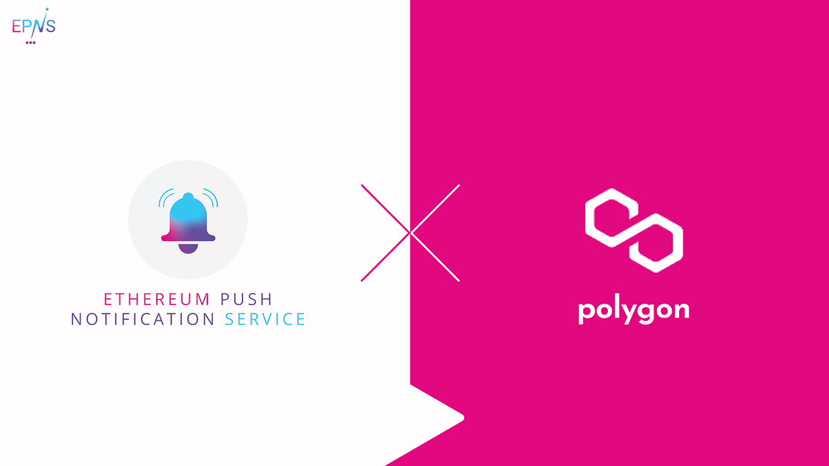 Scaling Web3Notifs on Polygon’s Layer-2 | by Richa | Push Protocol | Medium