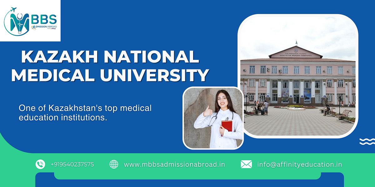 A Guide to Learning about Kazakh National Medical University | by ...