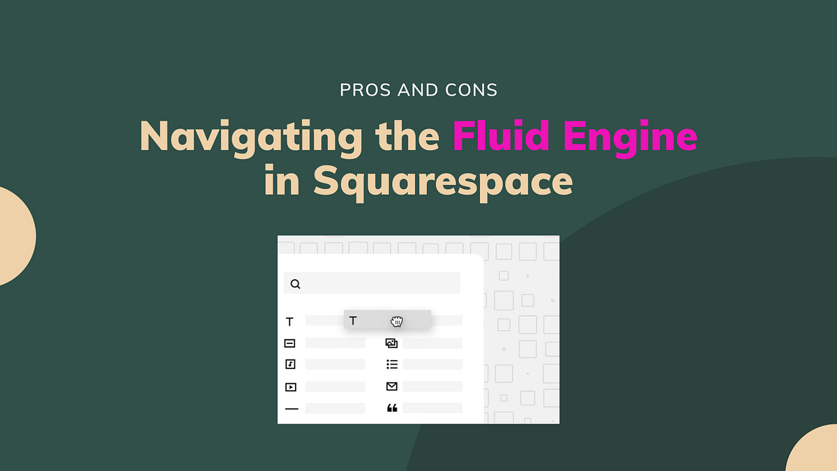 Navigating the Fluid Engine in Squarespace: Pros and Cons | by Bhavik - Squarespace Designer ...