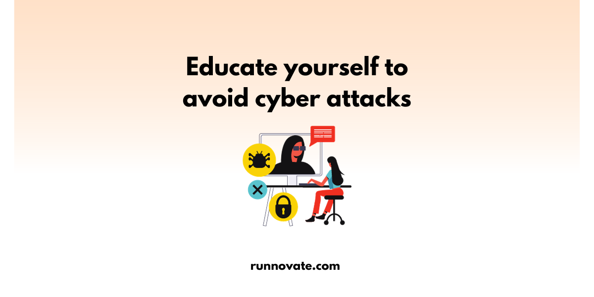 How to keep educating yourself to ensure you avoid cyber attacks | by ...