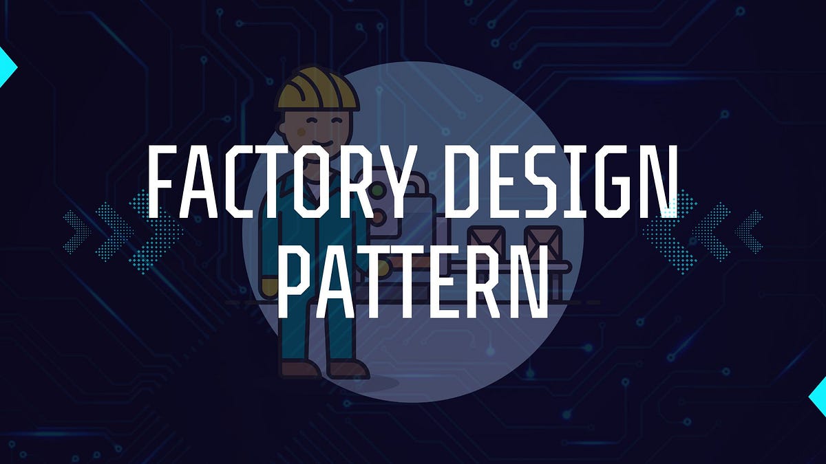 Factory Design Pattern. The Factory Design Pattern is a… | by ...