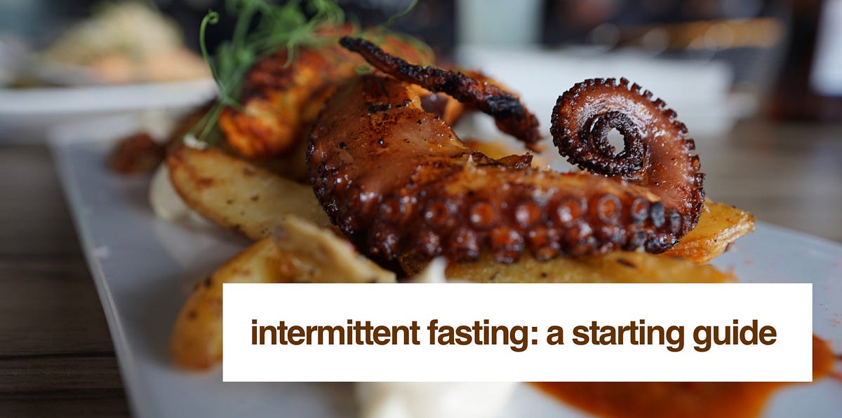 Intermittent Fasting: A Starting Guide | by Mauricio Bisteni | Medium