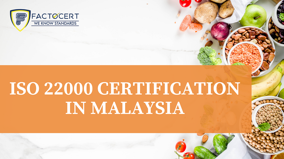 isoEnsuring Food Safety: A Guide to ISO 22000 Certification in Malaysia ...
