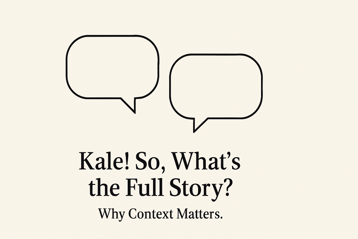 Kale! So, What’s the Full Story? Why Context Matters | by ...