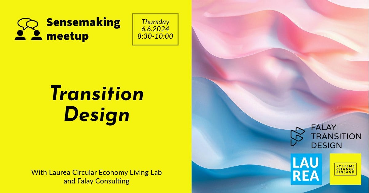 Sensemaking Meetup x Laurea CE Living Lab: Transition Design with ...