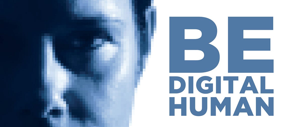 Be Digital Human. The solution to digital transformation… | by ...