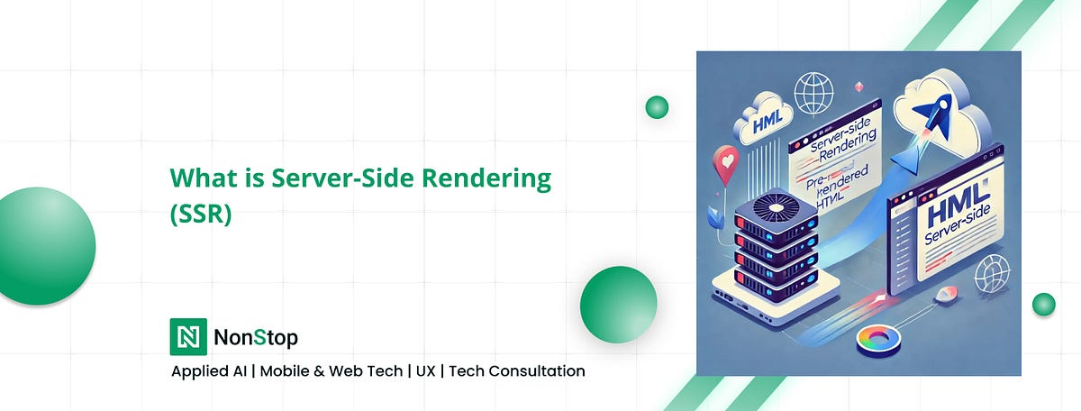 What is Server-Side Rendering (SSR)? | by Rutuja Pandule | nonstopio