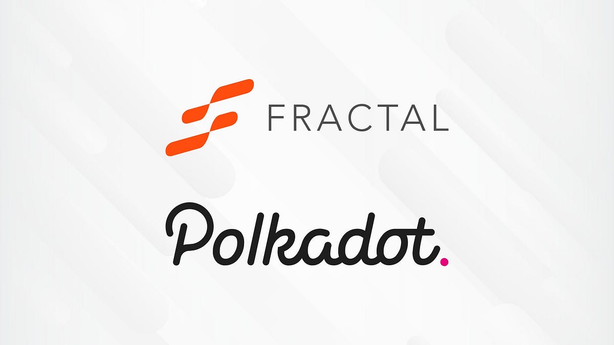 The Fractal Protocol on Polkadot. The myriad of use cases for ...