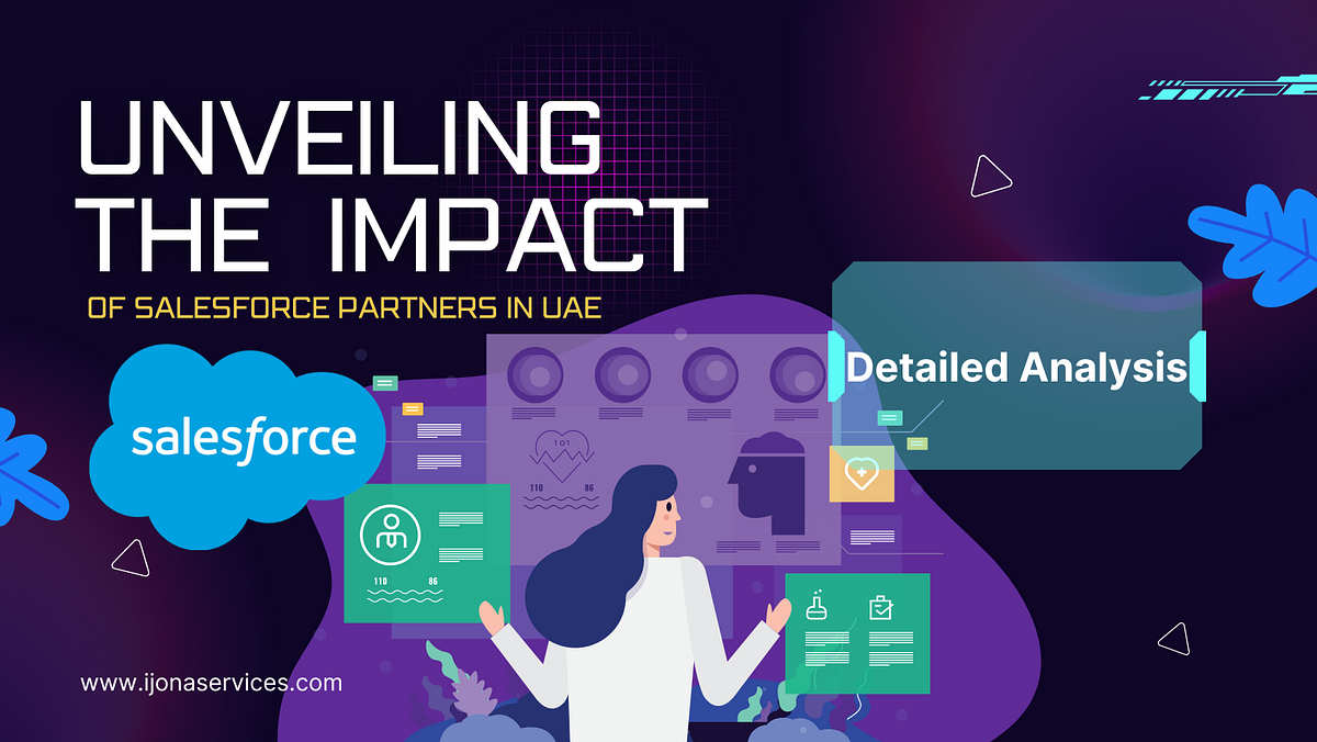 Unveiling the Impact of Salesforce Partners in UAE: A Detailed Analysis ...