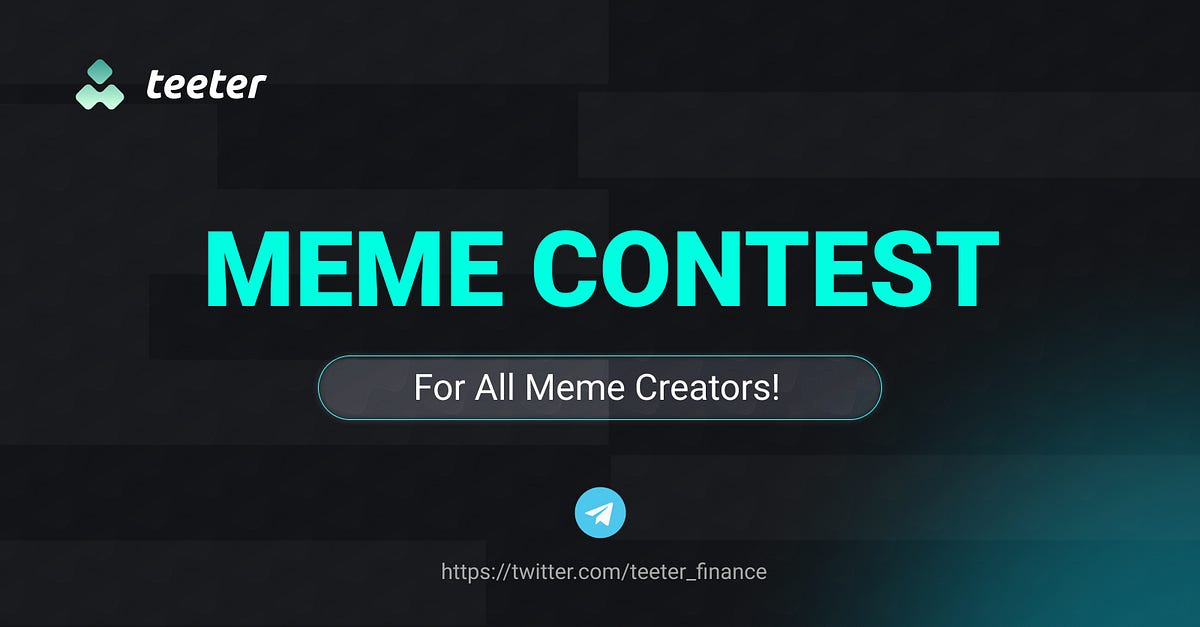 Meme contest to WIN 300USDT!For All Meme Creators! - teeter.finance ...
