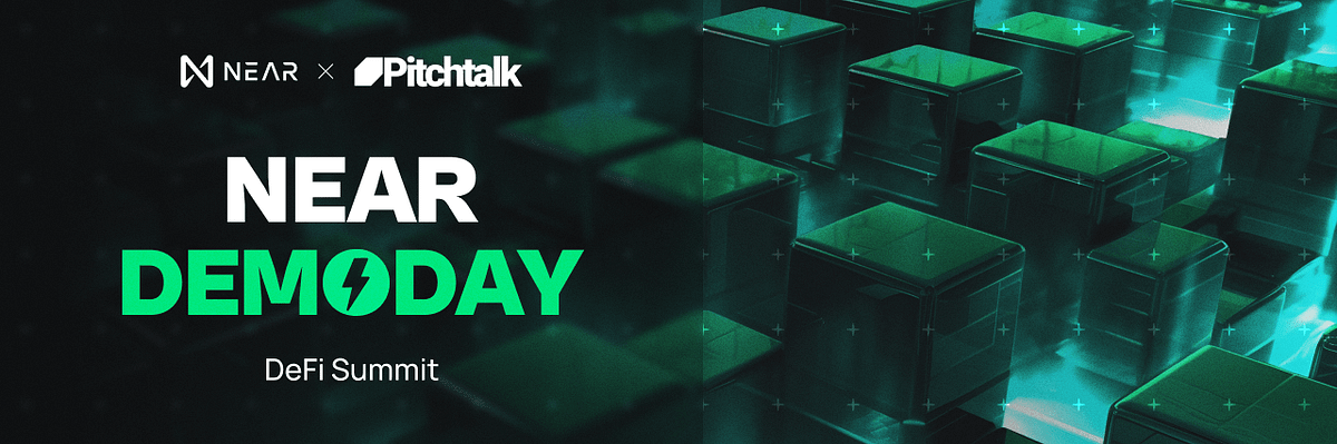 NEAR DemoDay — DeFi Summit. How to Apply | by Pitchtalk | Jun, 2024 ...