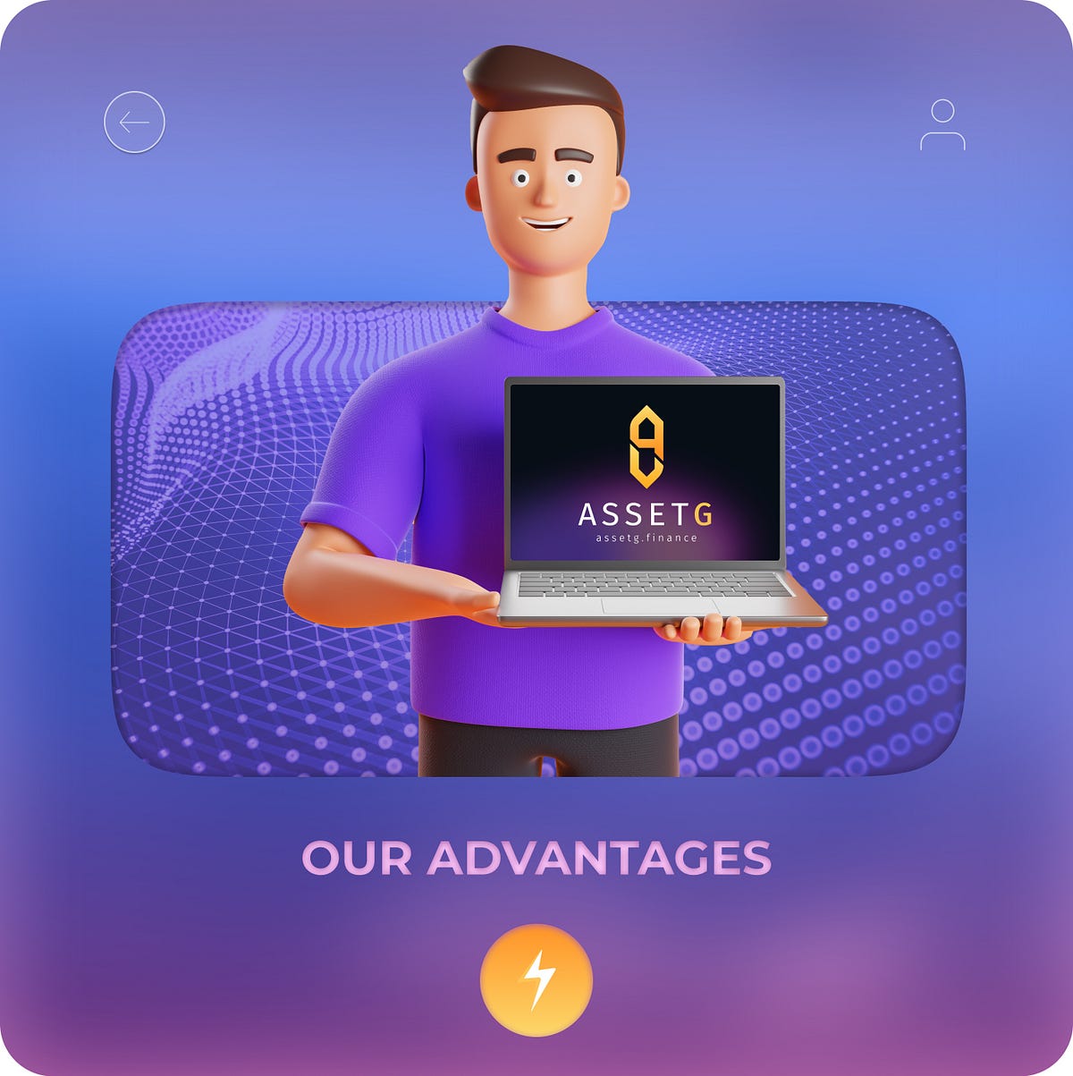 OUR ADVANTAGES • 👍Of course, you’re wondering why AssetG.Finance? The ...