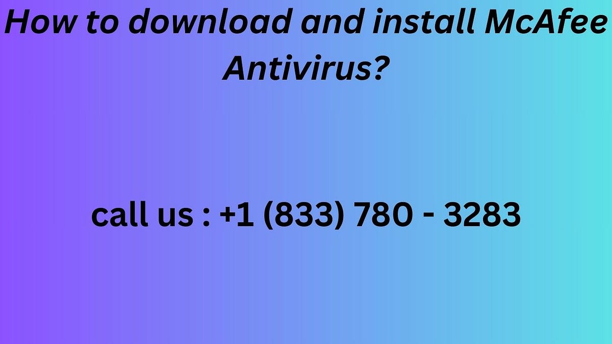 How to download and install McAfee Antivirus? | by Angken | Jan, 2024 ...
