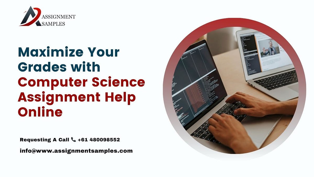 Maximize Your Grades with Computer Science Assignment Help Online | by Daisy Jones | Feb, 2024 ...
