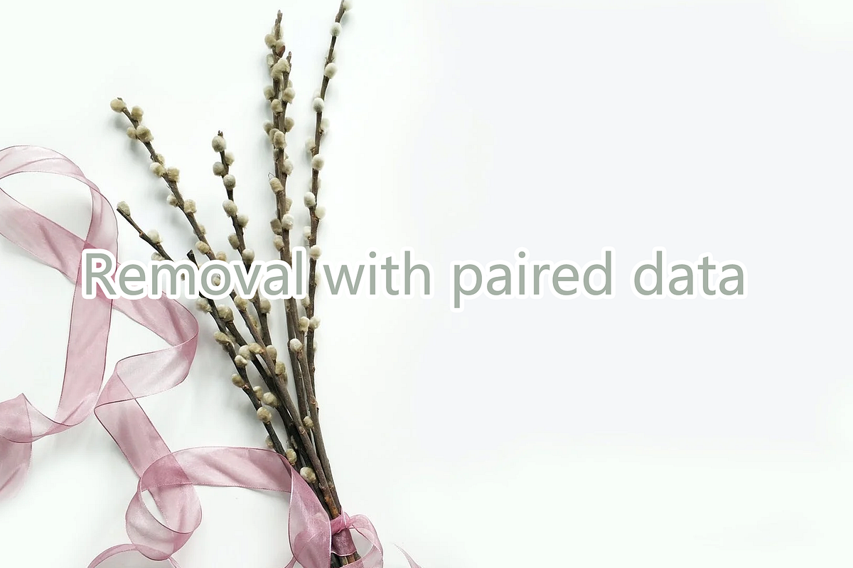 Removal with paired data - chuxin huo - Medium