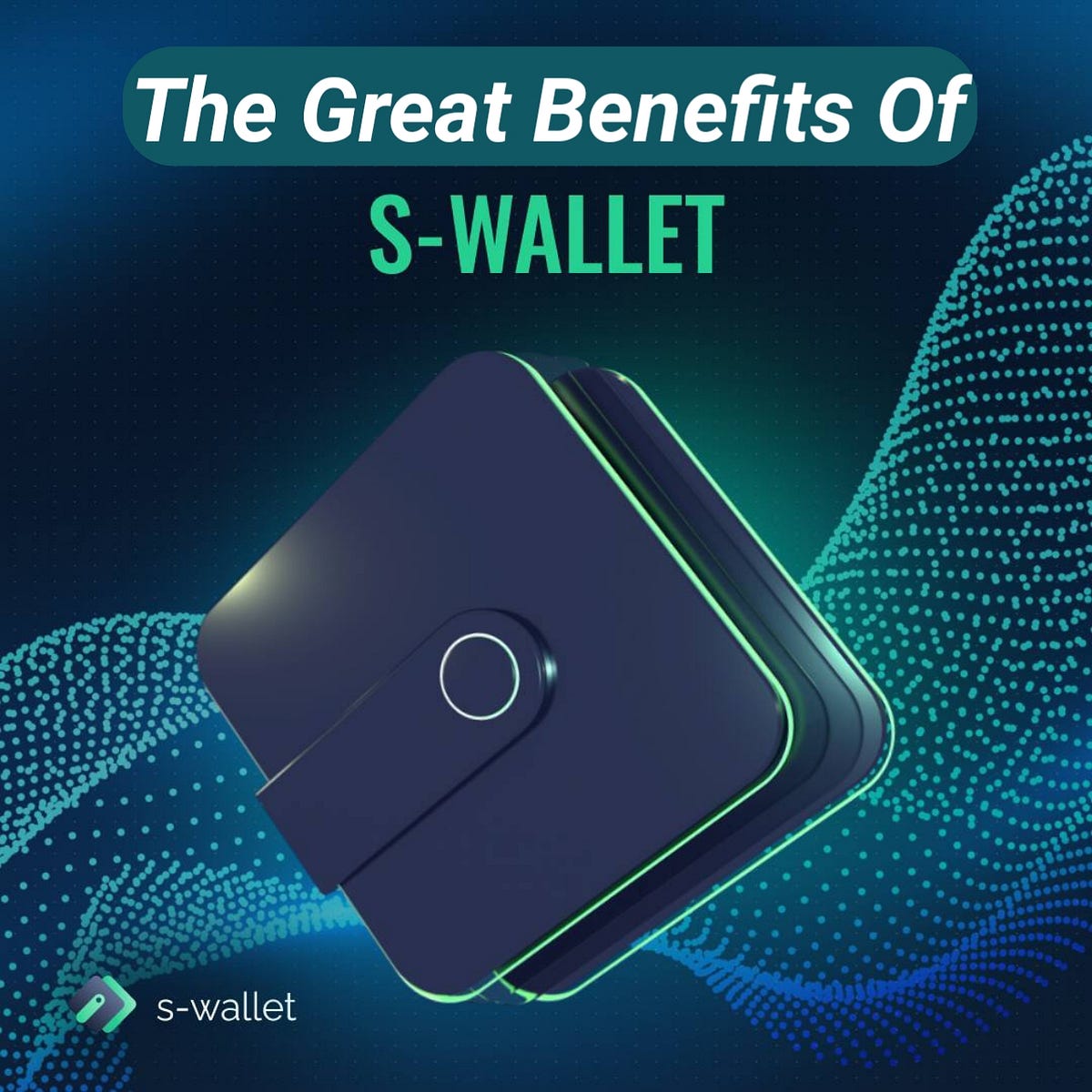 Benefits of S-Wallet. The vital role played by wallets has… | by ...