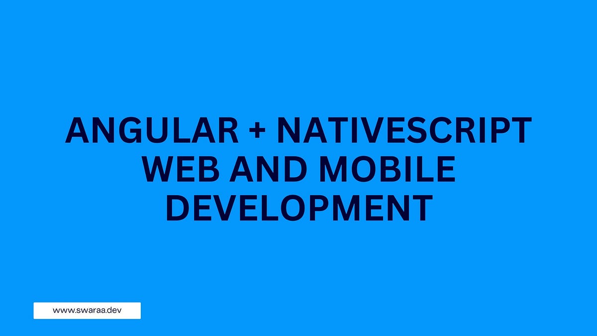 Angular Nativescript Web And Mobile Development By Daniel Martin 6010
