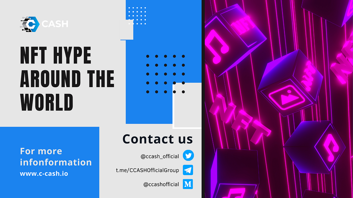 NFT Hype Around the World - C-CASH - Medium