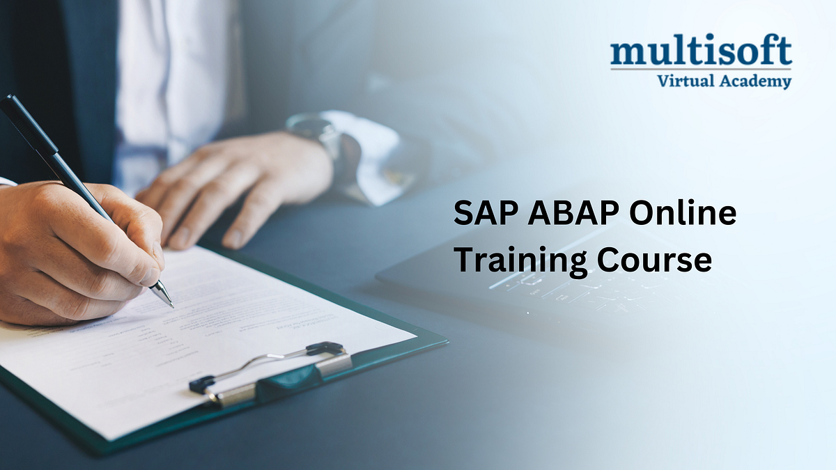 Mastering SAP ABAP with Multisoft Virtual Academy: A Gateway to Advanced Programming | by ...
