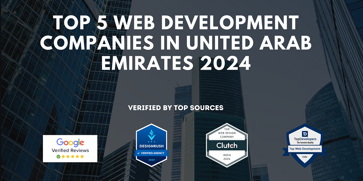 Top 5 Web Development Companies in the United Arab Emirates | by Divya ...