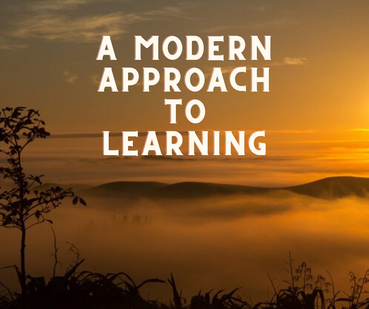 A Modern Approach to Learning. In today’s fast-moving digital world ...