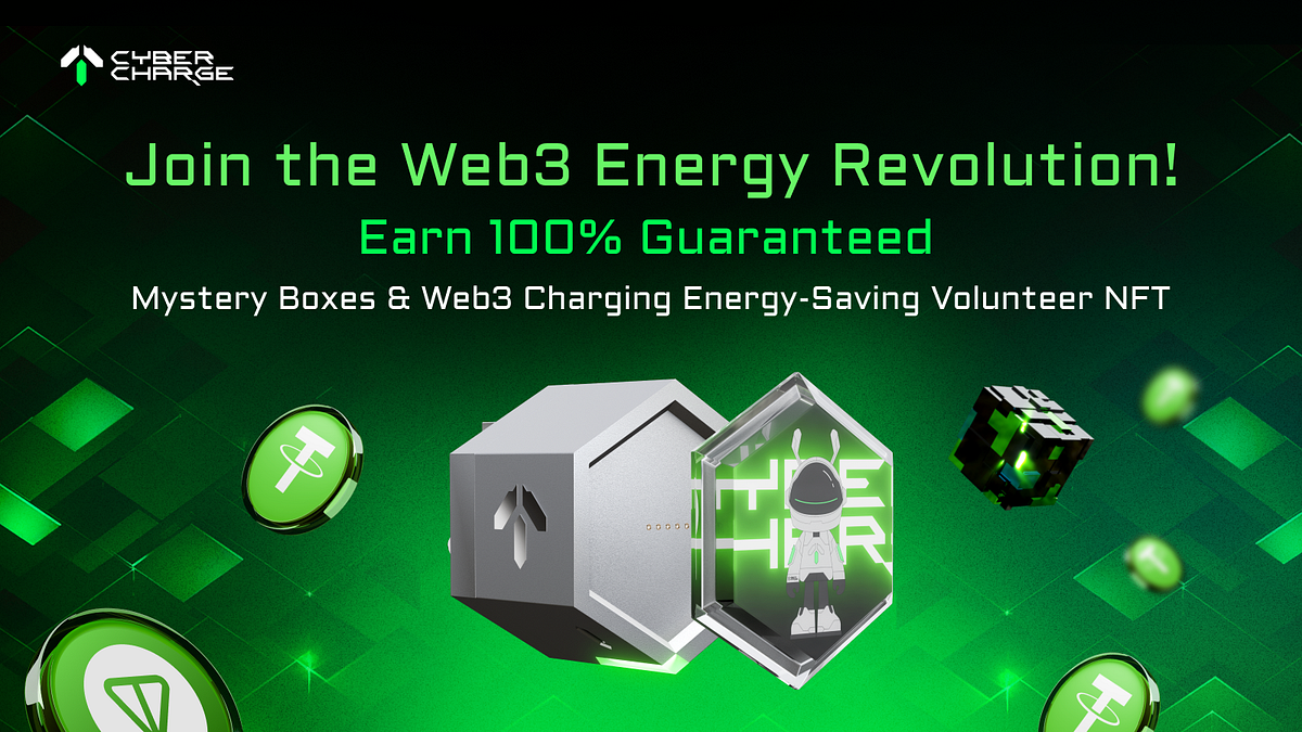Join the Web3 Energy Revolution — Earn 100% Guaranteed Rewards! | by CyberCharge | Medium
