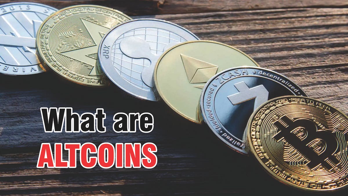 What are Altcoins? Understanding Alternative Cryptocurrencies | Medium