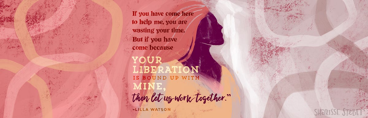 Moving Together Toward Liberation | by Polina Peg | B The Change