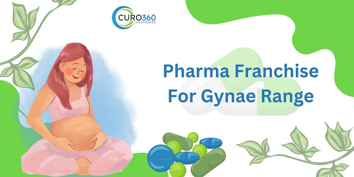 Pharma Franchise For Gynae Range — What You Should Be Aware Of | by ...