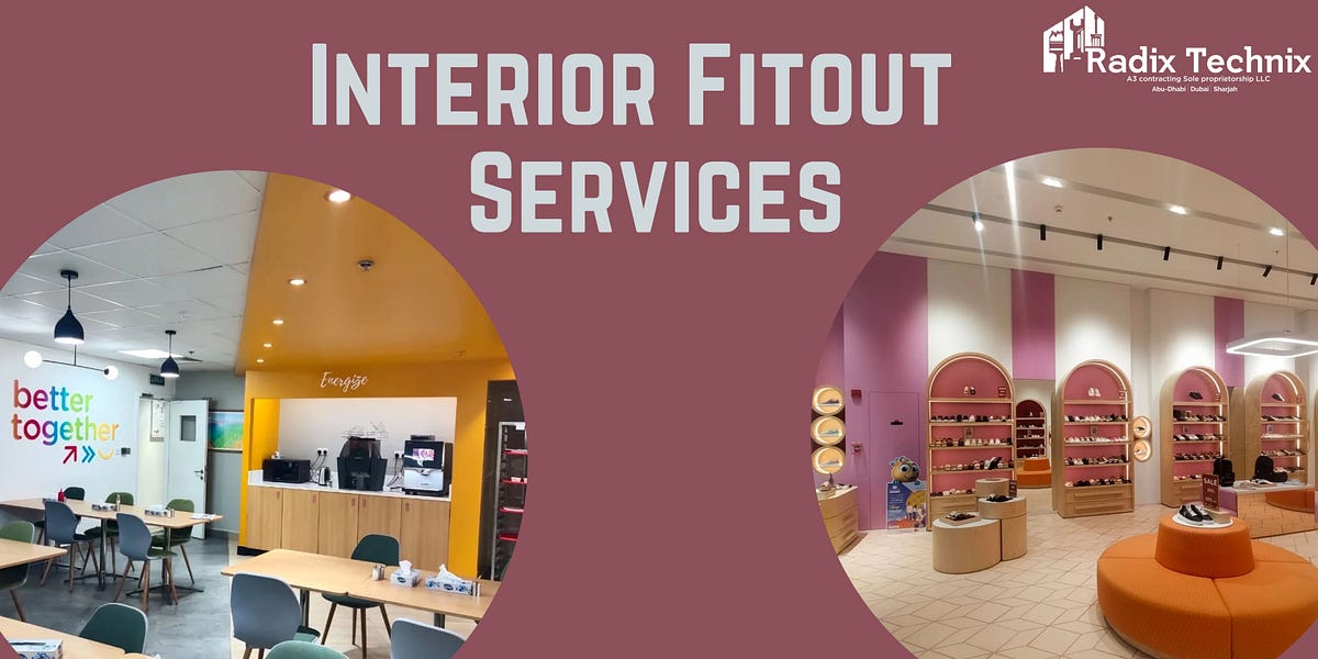 Revamping Spaces: The Role of Radix Technix in Interior Fitout Services ...