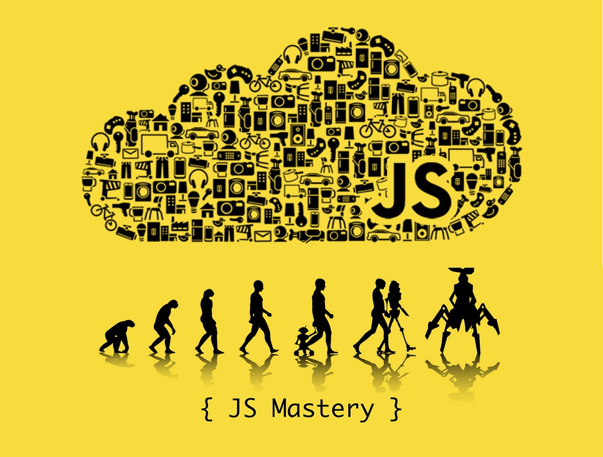 The Path to JS Mastery (Part 1). A journey towards becoming a Senior ...