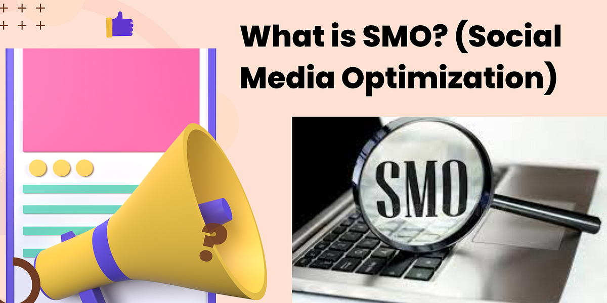 what is SMO? (Social Media Optimization) | by DIGITAL SUSHMAKAR | Medium