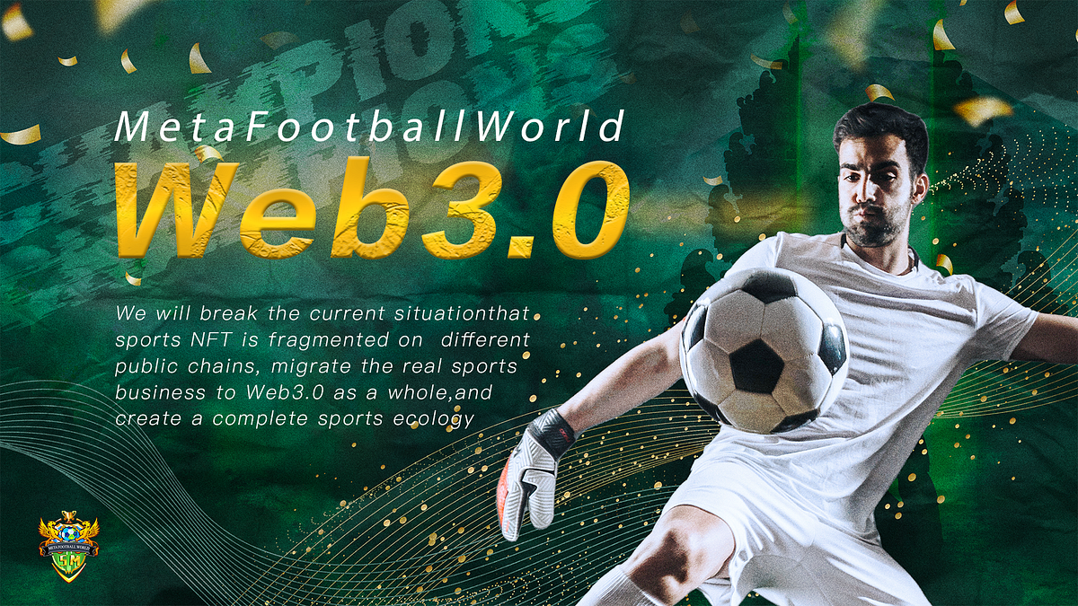 MetaFootball World makes participation in the sports industry more free and convenient by ...