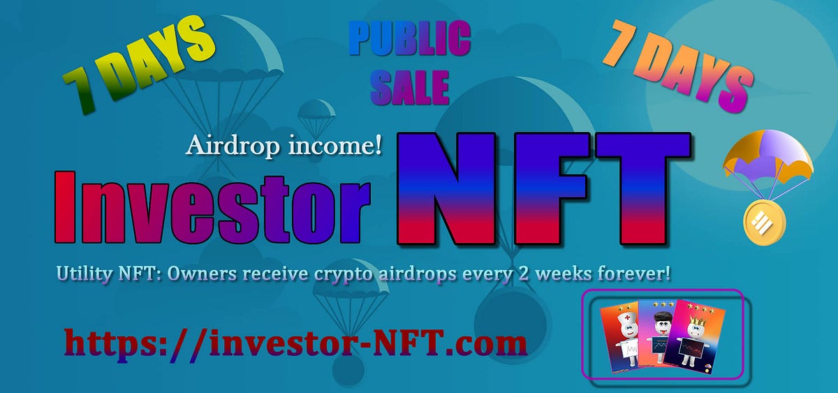 Investor NFT Public Sale in 7 DAYS! - Investor NFT - Medium