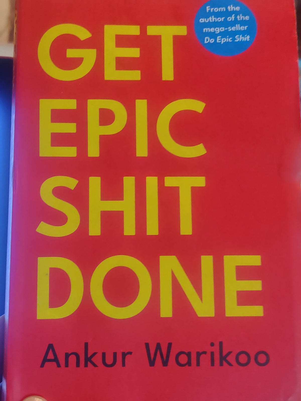Get Epic Shit Done by Ankur Warikoo Book Review | by RATI AGNIHOTRI ...