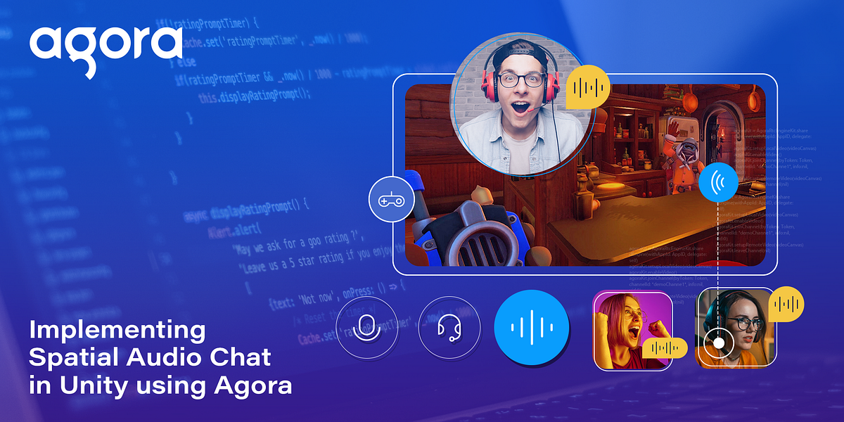 Spatial Audio Chat in Unity Using Agora | Agora.io