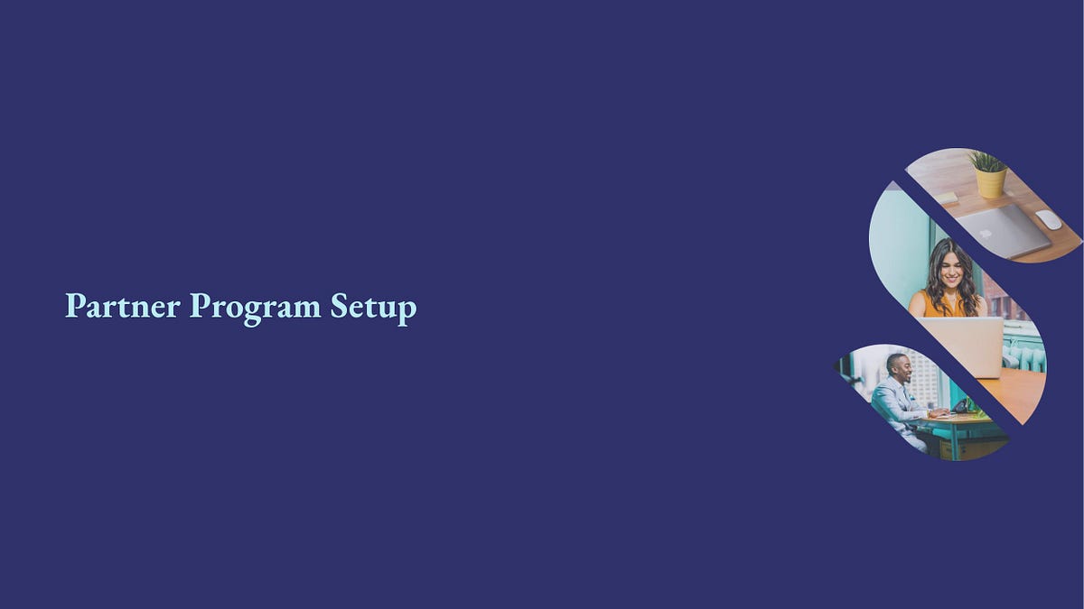 Partner Program Setup for B2B SaaS Startups | by Andreea Macoveiciuc ...