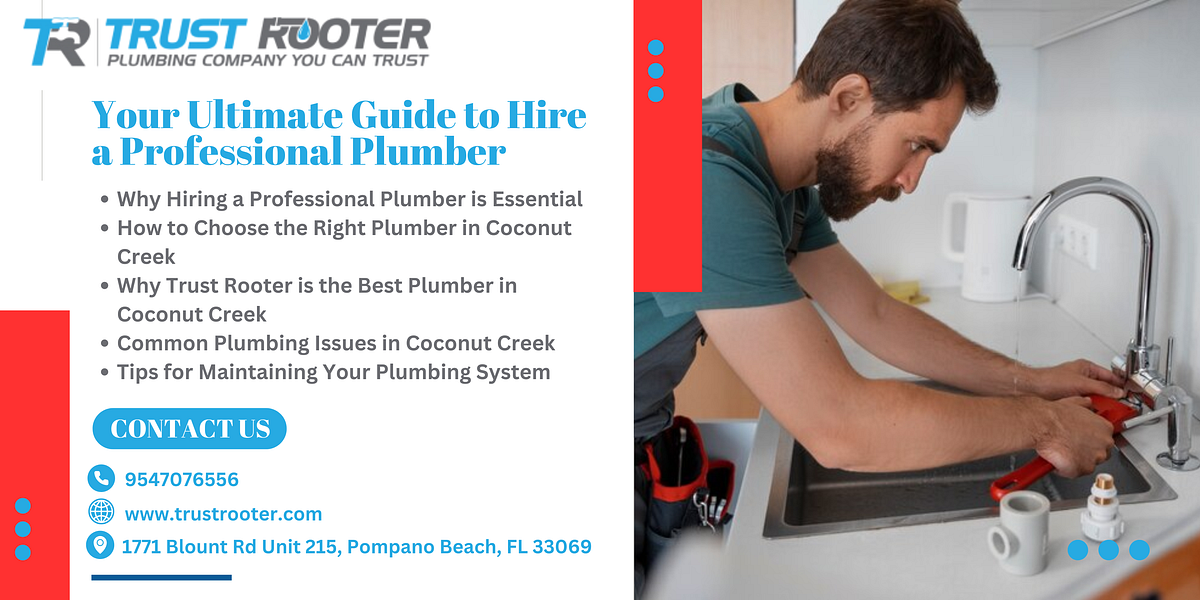 Your Ultimate Guide to Hire a Professional Plumber | by Trust Rooter | Jun, 2024 | Medium