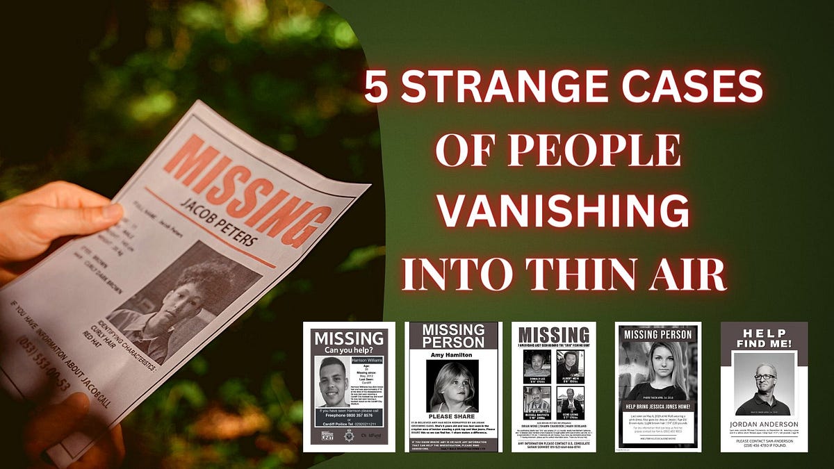 5 Strange Cases of People Vanishing into Thin Air | by Eve S Evans ...