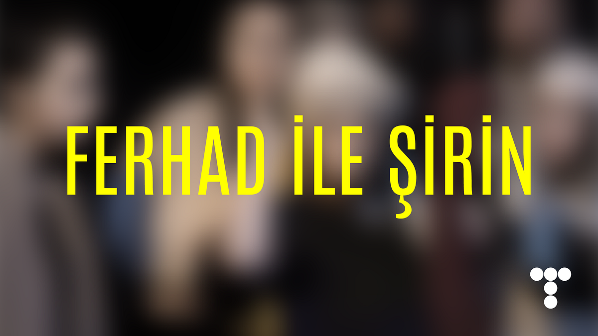 Yerden Göğe, Dünden Bugüne Uzanan Bir Aşk Masalı: Ferhad ile Şirin | by ...