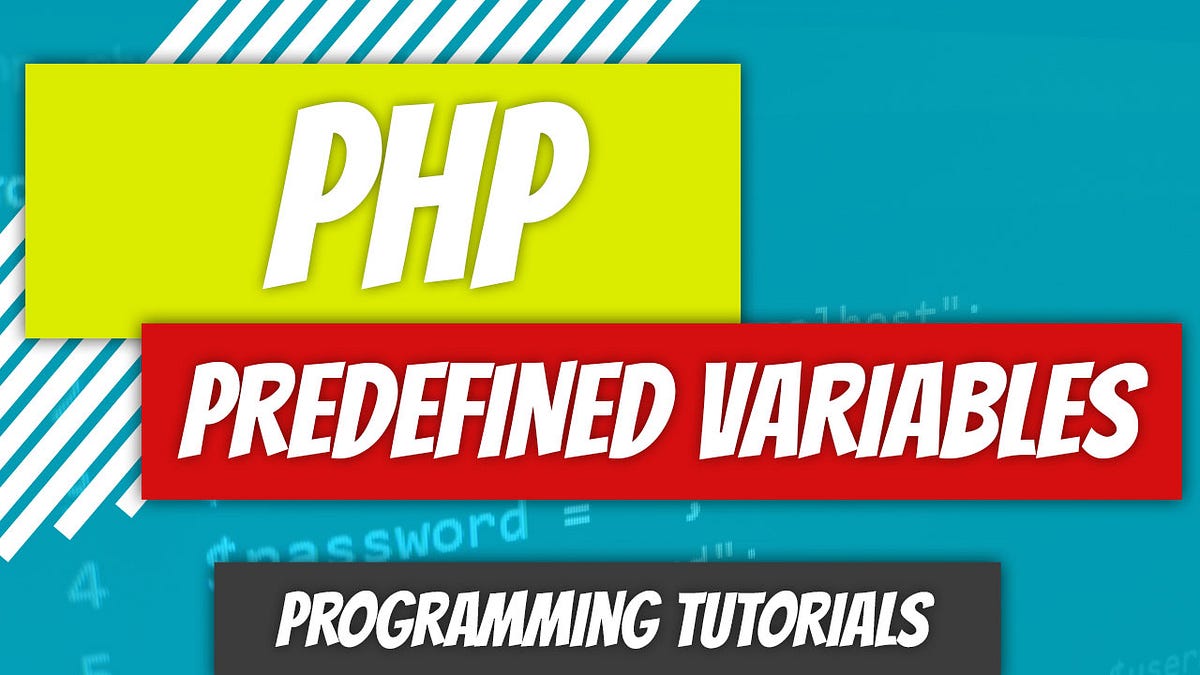 Php — P76 Predefined Variables Youve Seen Them Already If Youve Been By Dino Cajic Dev 2094