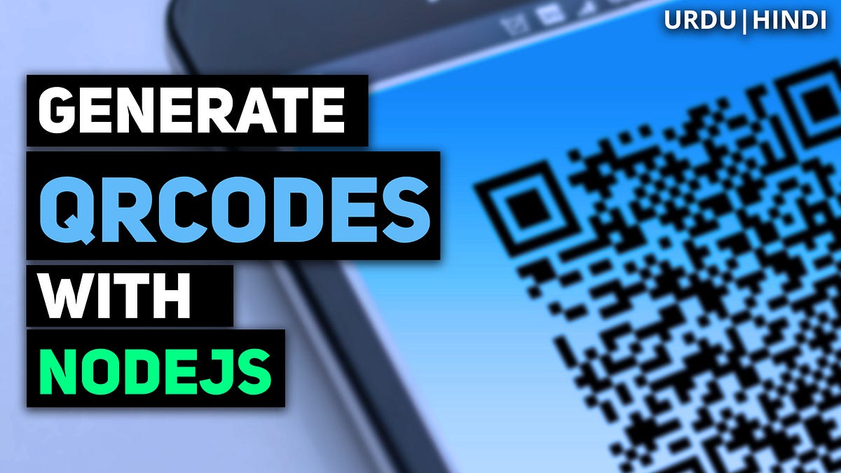 Create QR Code Generator — in 1 line of code Using NodeJs | by Muhammad ...