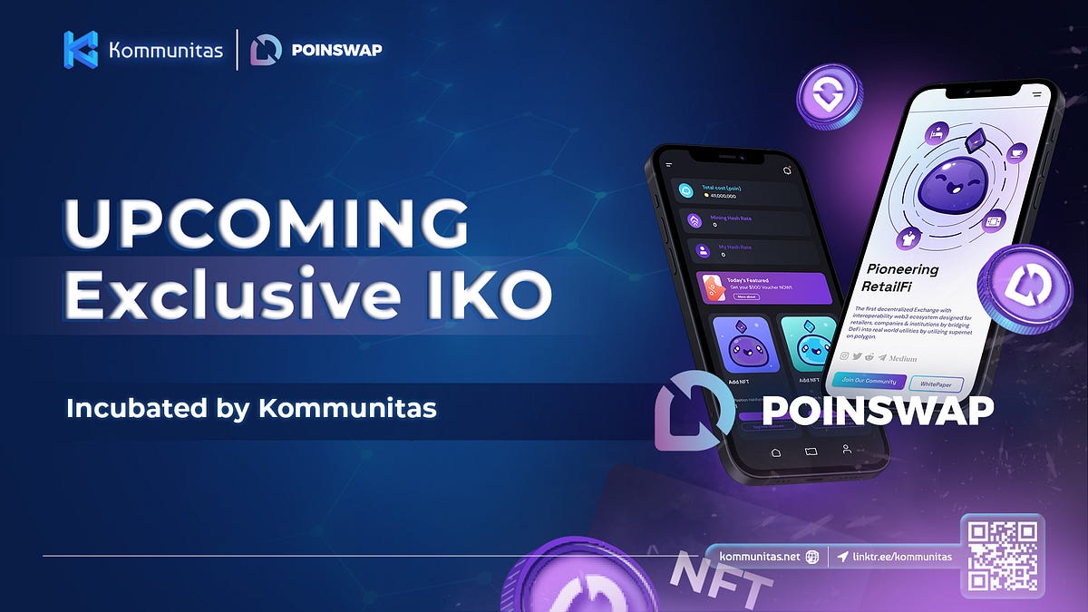 Kommunitas x Poinswap Exclusive IKO | by Kommunitas Official | Medium